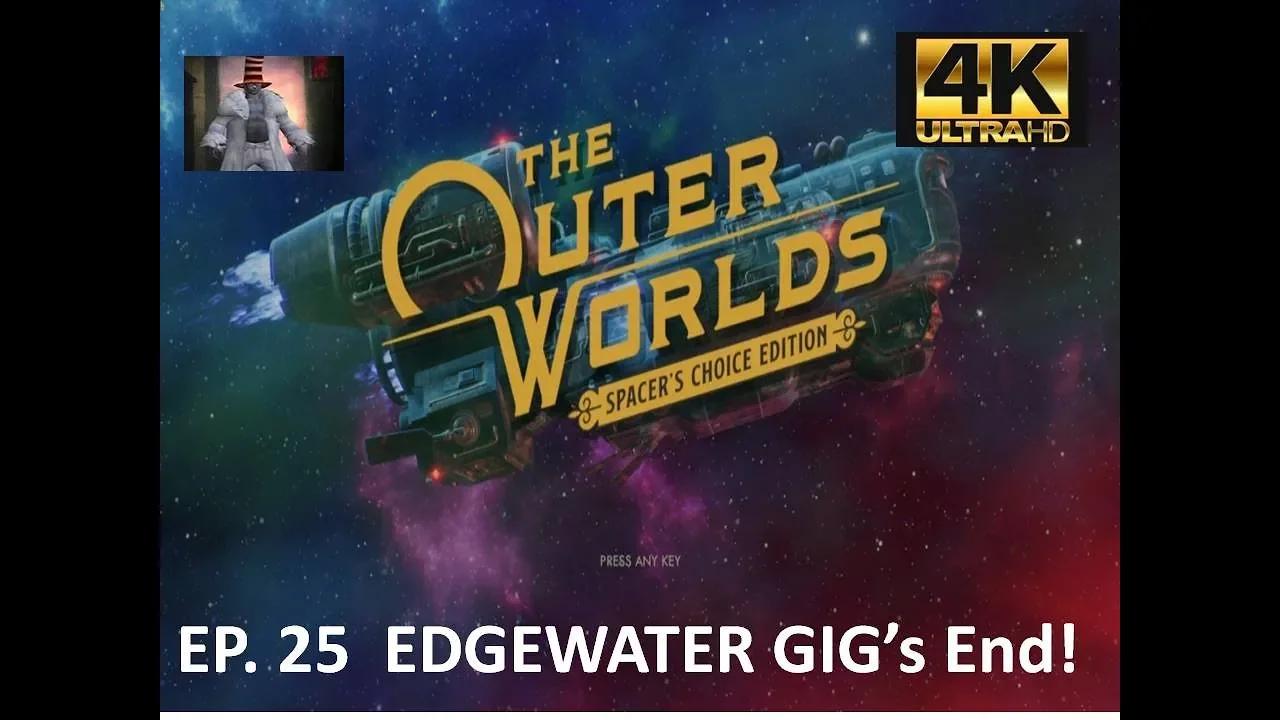 THE OUTER WORLDS | Spacer's Choice Edition | Edgewater Quests Concluded ...