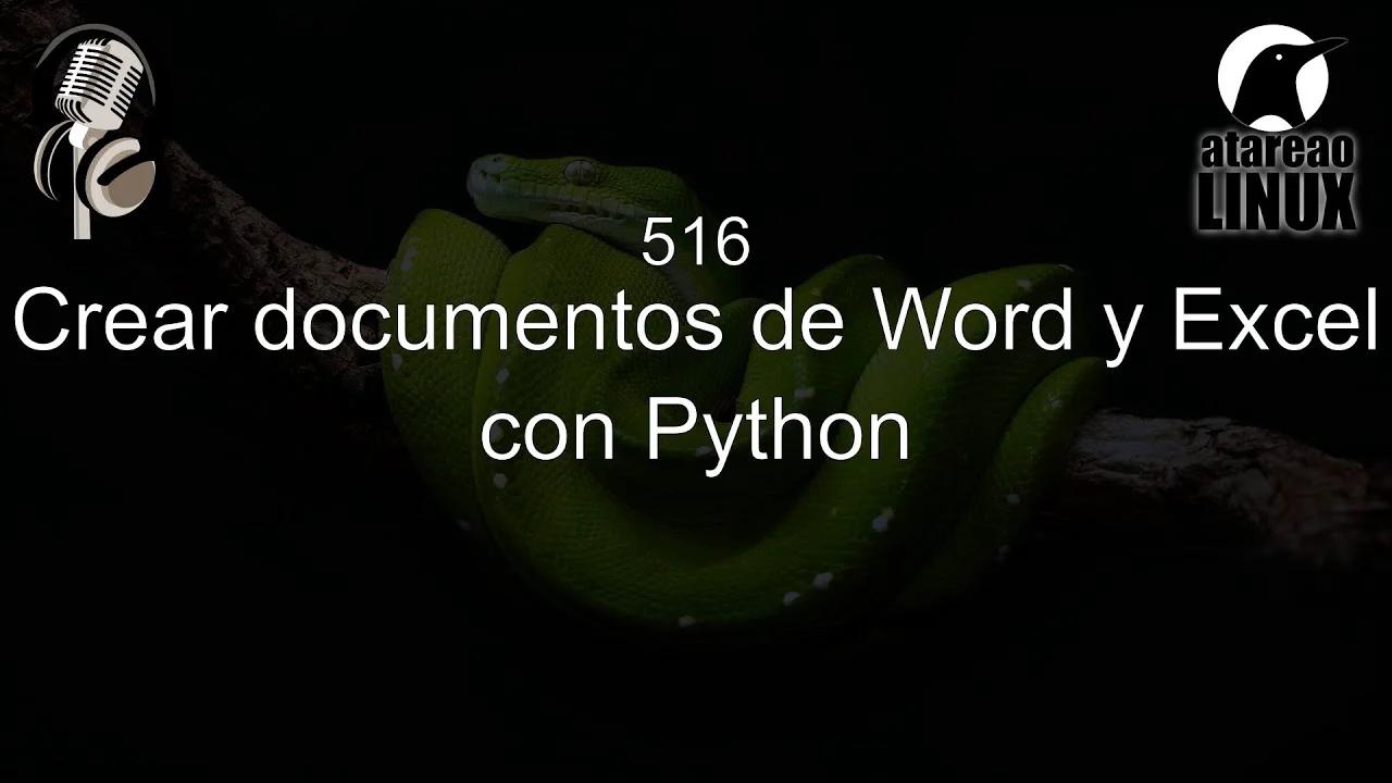 516 - Crear documentos de Word y Excel con Python