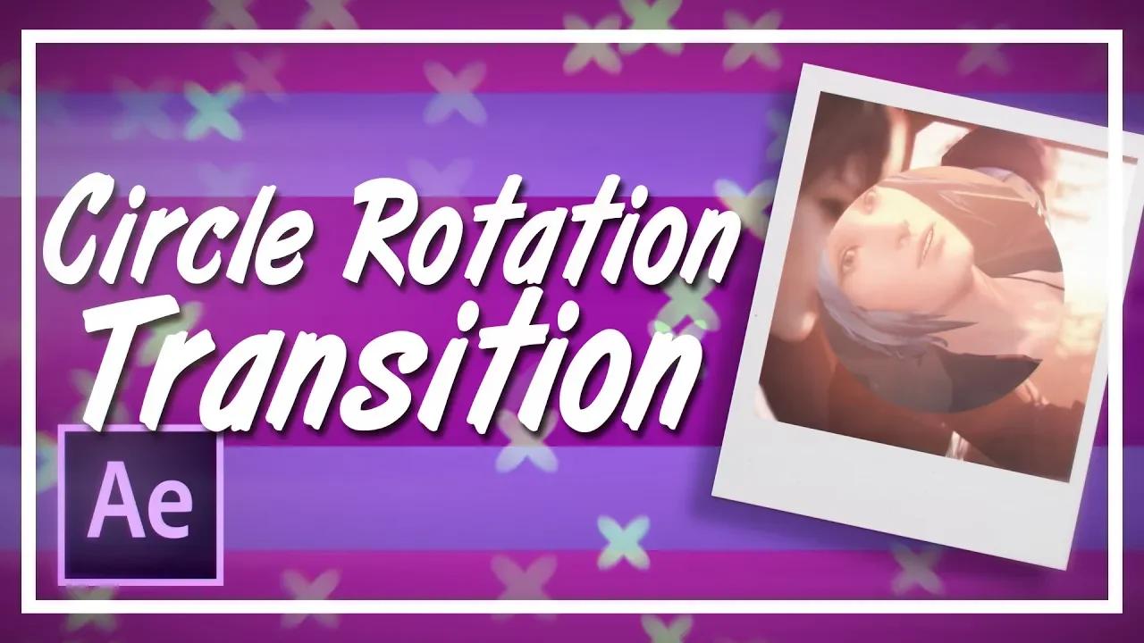 Circle Rotation Zoom Transition || After Effects [Tutorials]