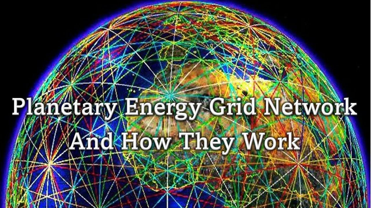 Planetary Energy Grids and How They Work - Episode 125