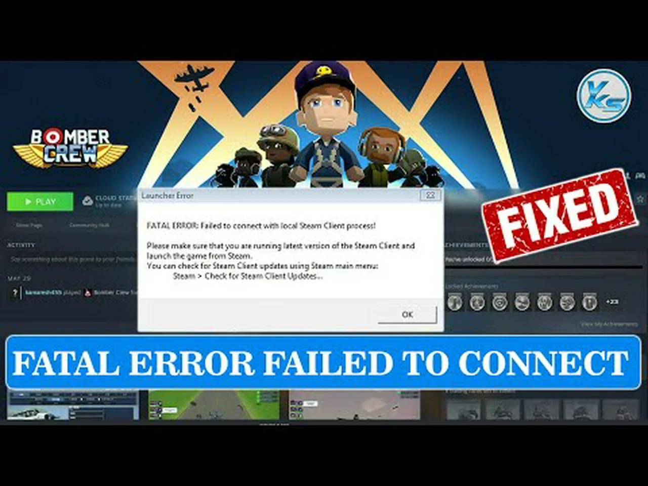 How To Fix FATAL ERROR: Failed to Connect With Local Steam Client Process