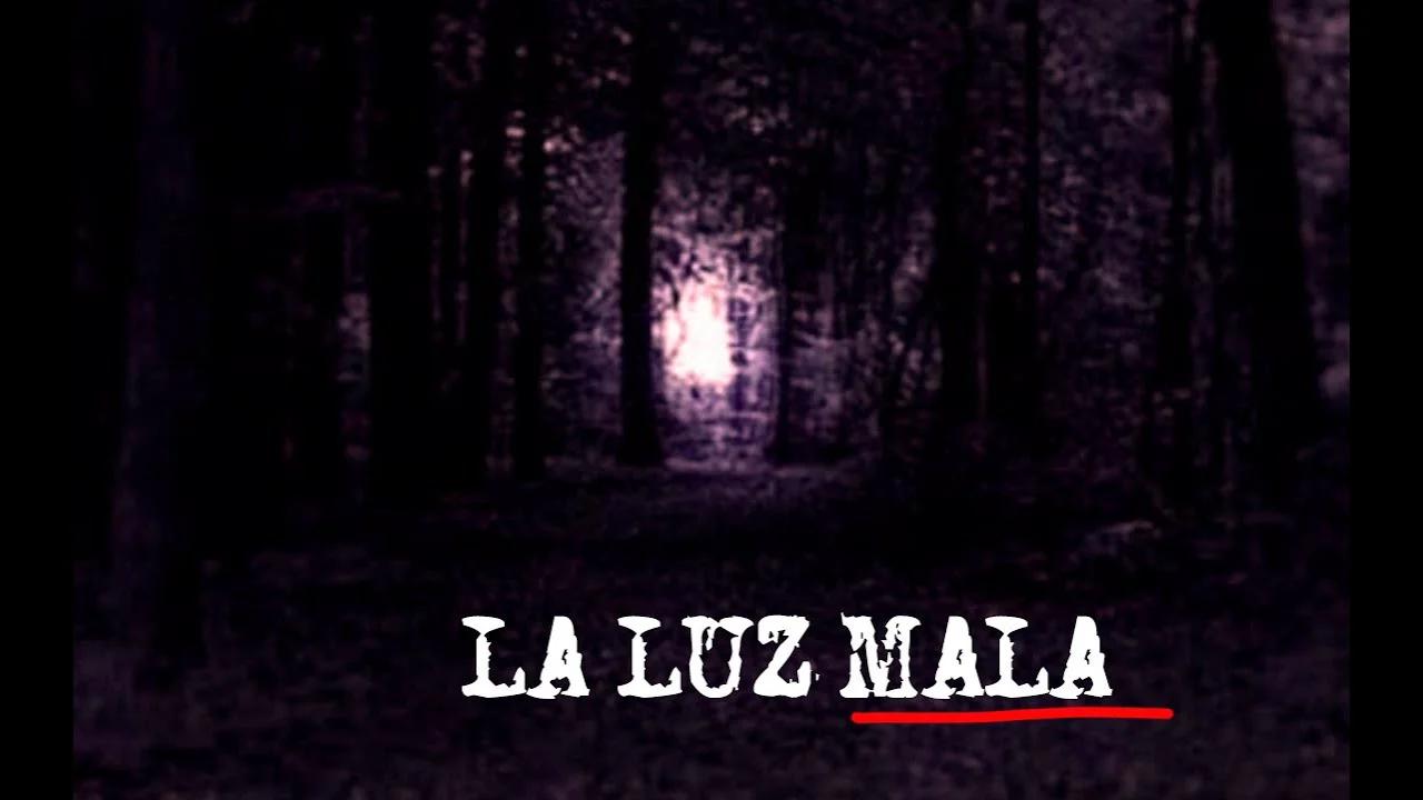 La LUZ MALA Leyenda ARGENTINA Qu Es Real O No