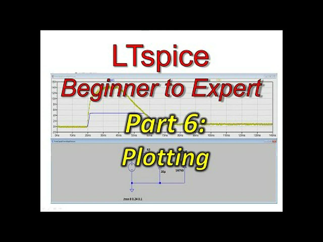 LTSpice Beginner To Expert Part 6: Plotting