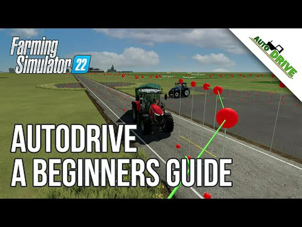 The Definitive Beginners Guide to Autodrive for Farming Simulator 22
