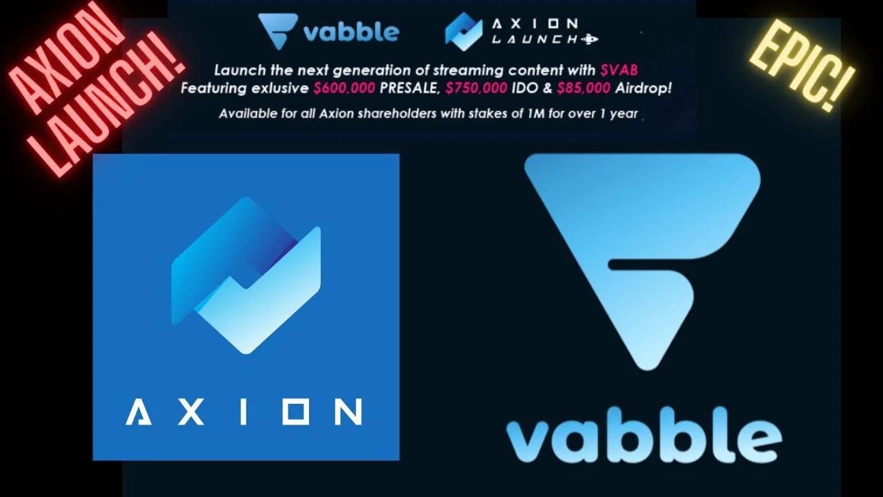 Axion Launch VABBLE! Future of Streaming! Vabble $1.35m USD Presale/IDO/Airdrop!