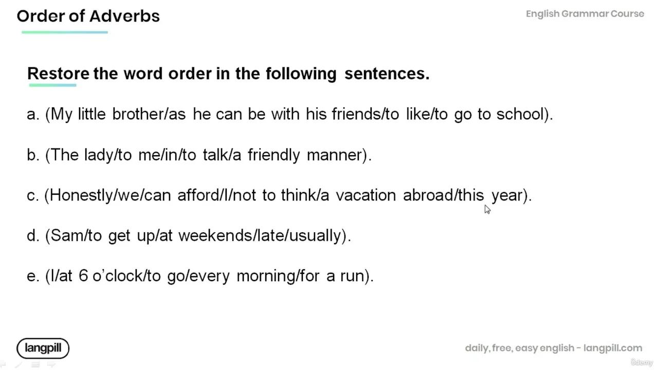 004 Practice it! Order of Adverbs in a Sentence