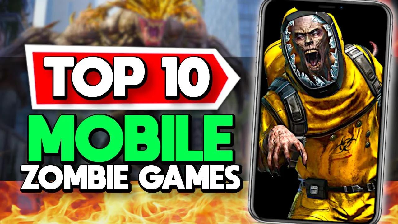 Top 10 Best Mobile Zombie Games Android Ios
