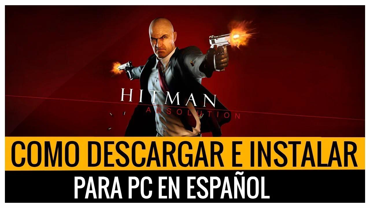 Como Descargar e Instalar Hitman Absolution para Pc en Español