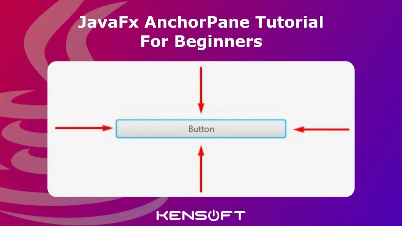 JavaFX AnchorPane Tutorial for Beginners