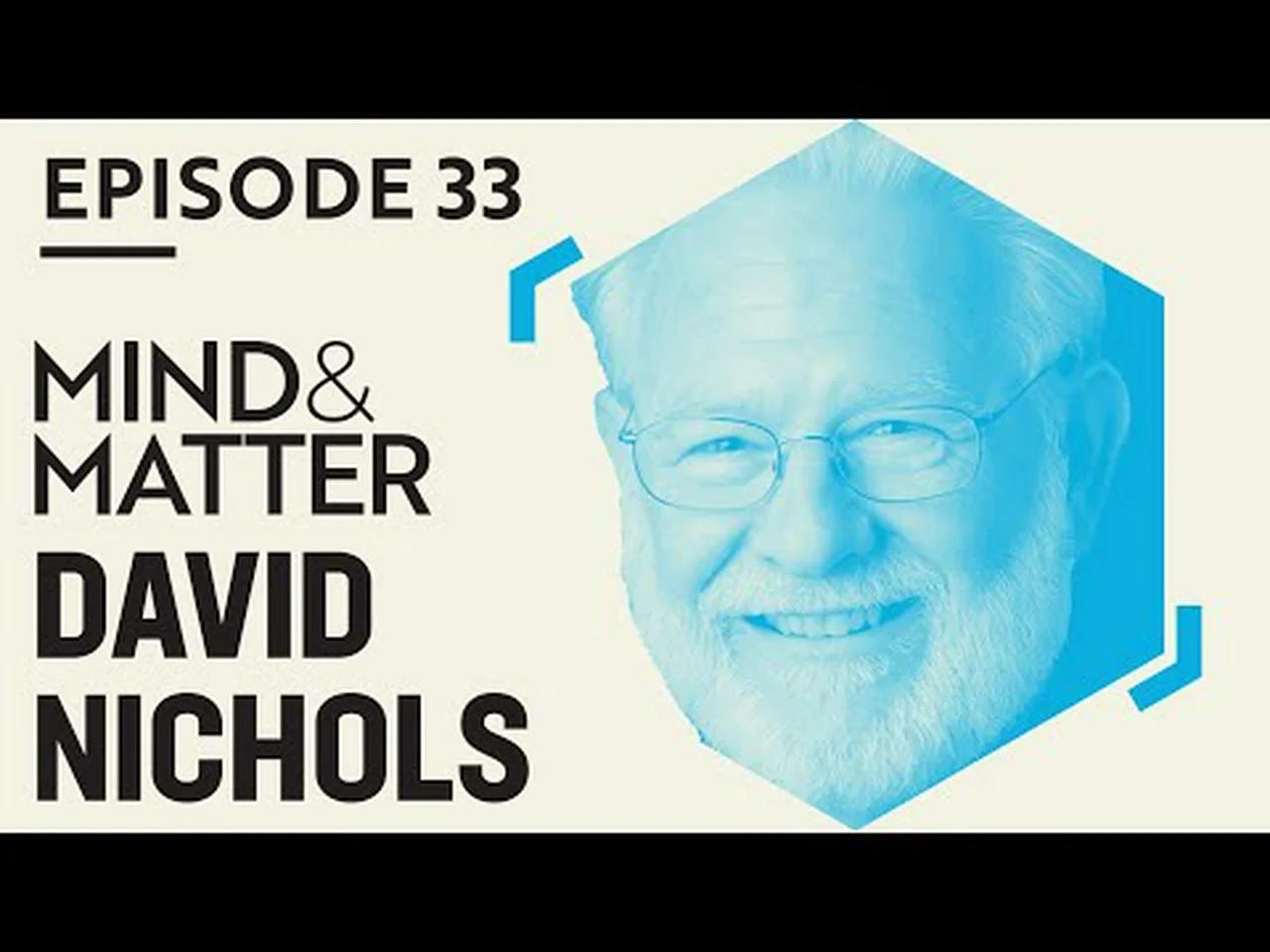 David Nichols: LSD, Mescaline, MDMA, DMT & Psychedelics as Medicine | #33