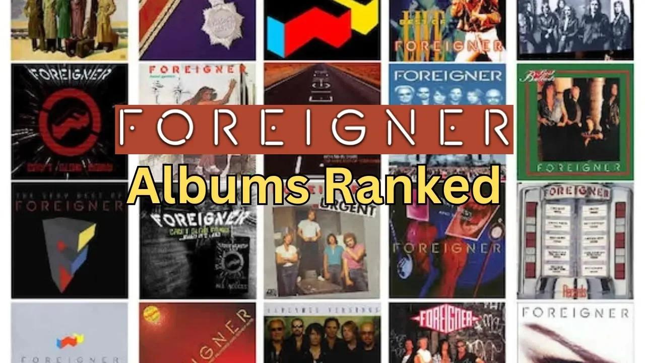 FOREIGNER | ALBUMS RANKED