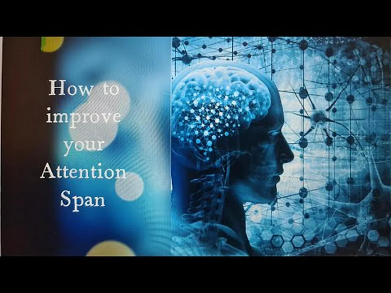 How to improve your attention Span