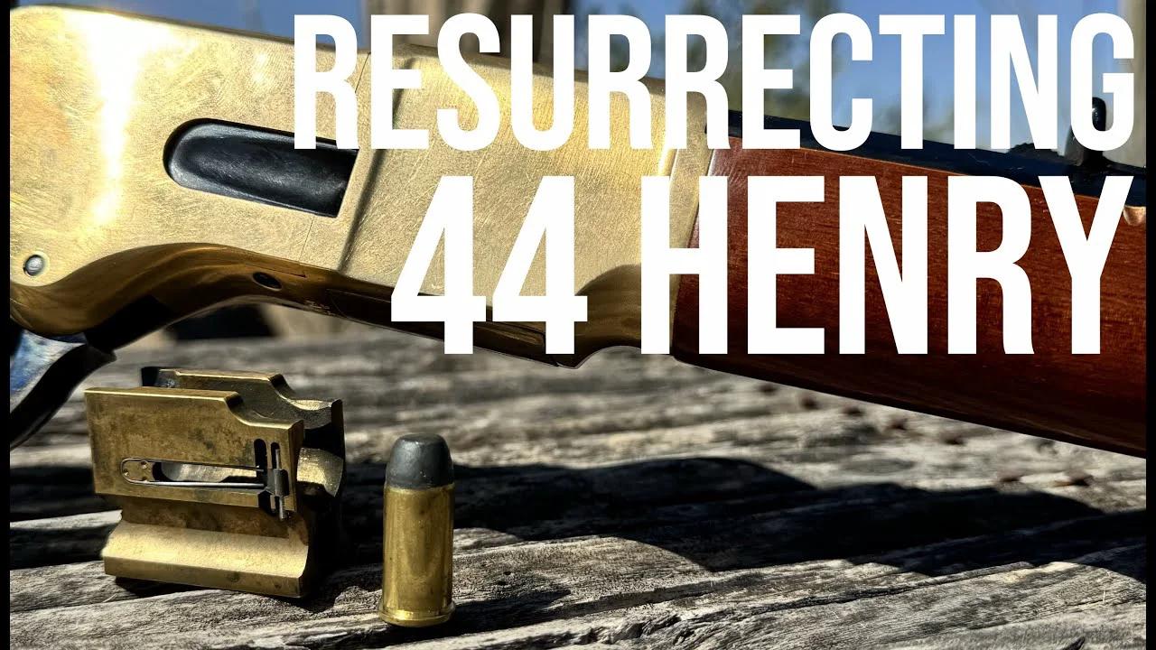 44 Henry Resurrection