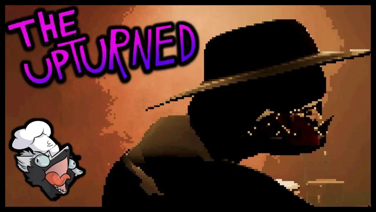 The Game Even Has a Cowboy Level?! The Upturned (Part 8)