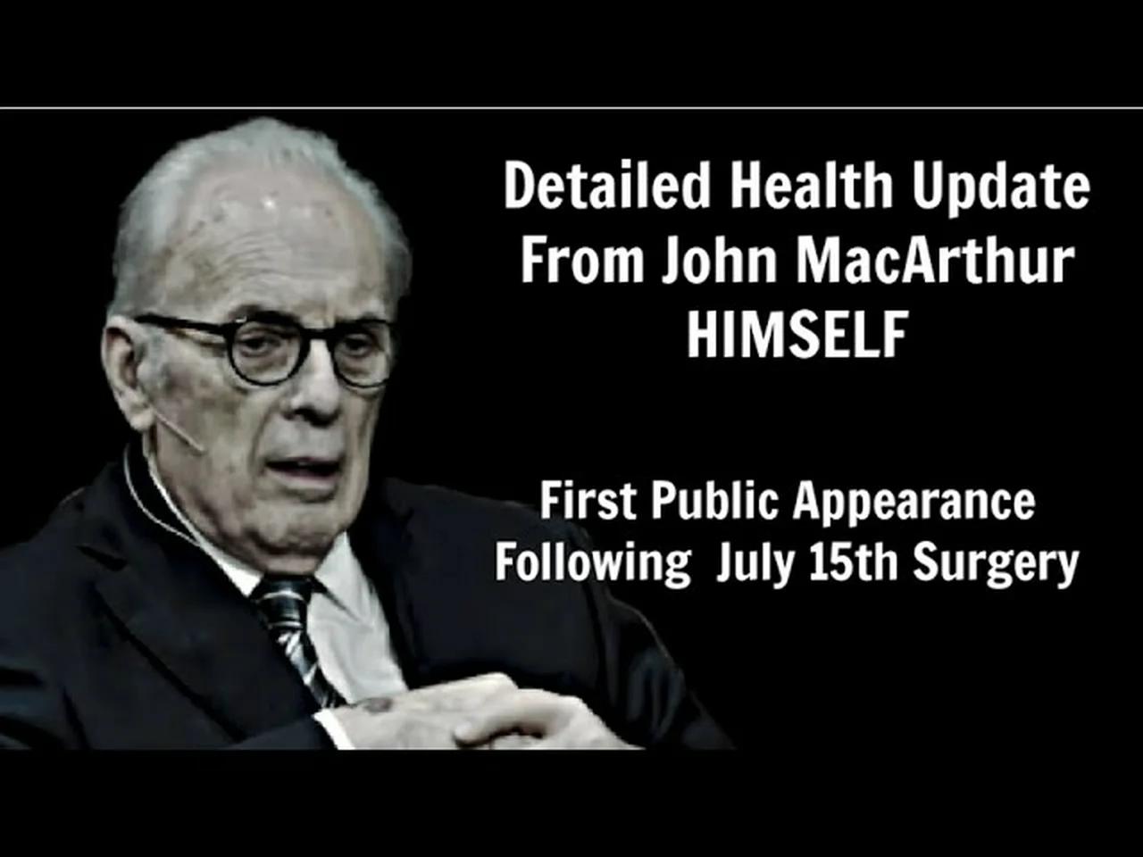 Detailed Health Update By John Macarthur Himself August 13 2024
