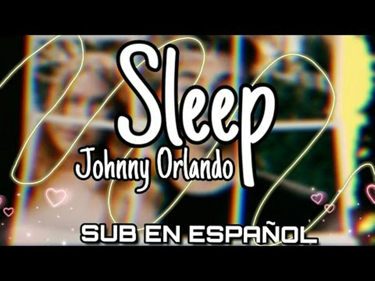 💛Johnny Orlando - Sleep (Sub en Español)