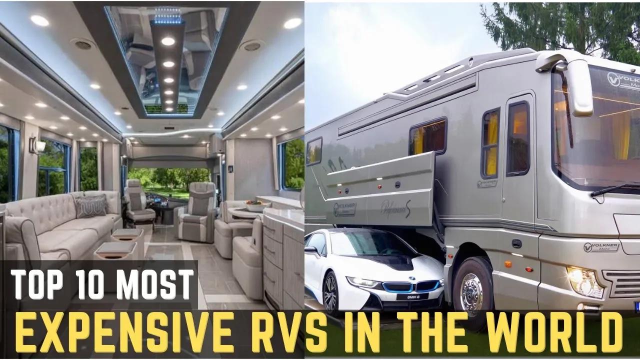 TOP 10 MOST EXPENSIVE RVs IN THE WORLD | LUXURY MOTORHOMES