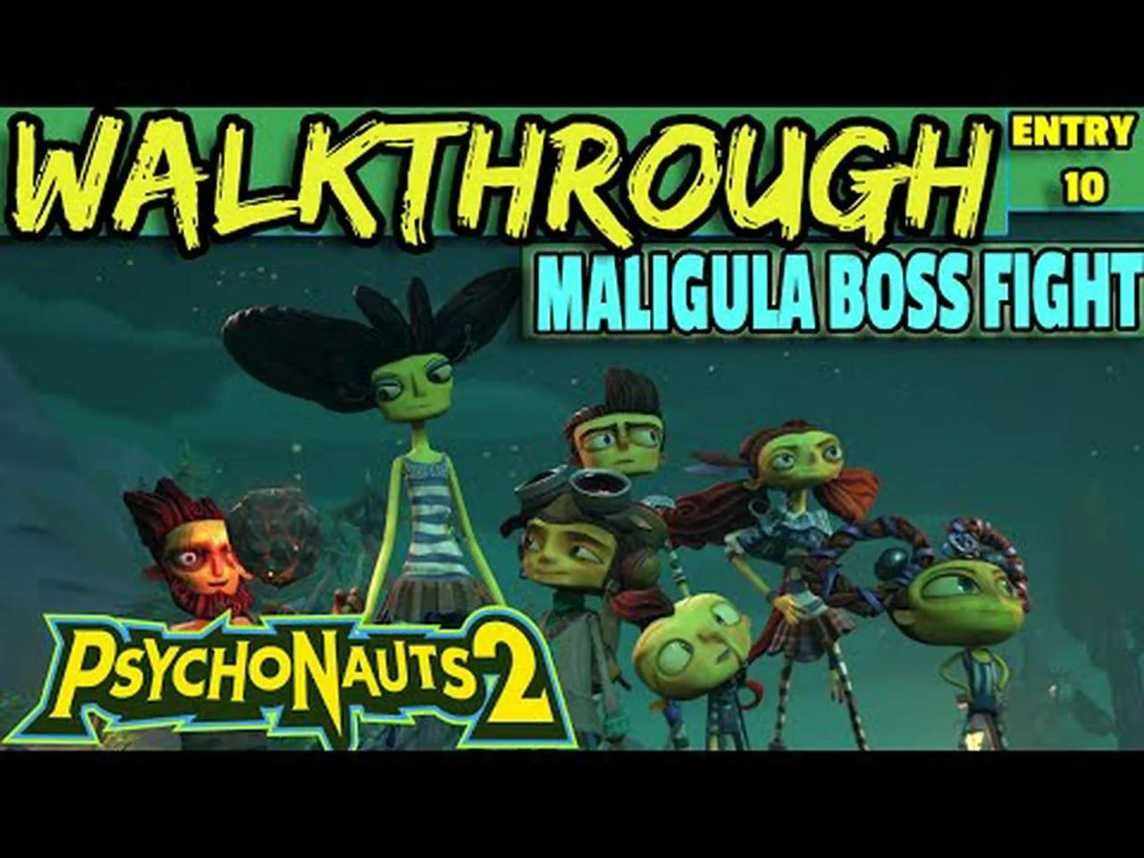PSYCHONAUTS 2 Walkthrough Guide - MALIGULA BOSS FIGHT [PART 10]