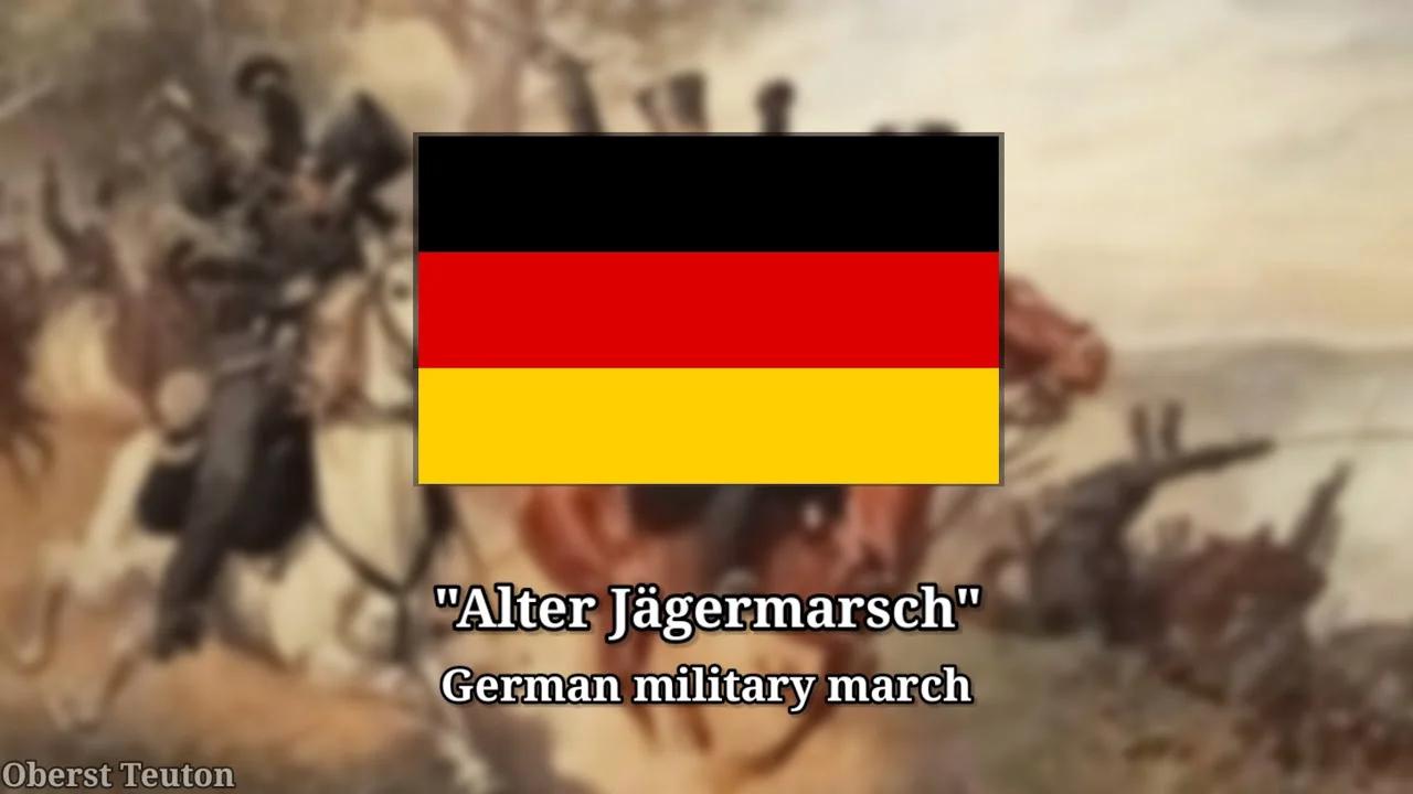 Alter Jägermarsch - German military march