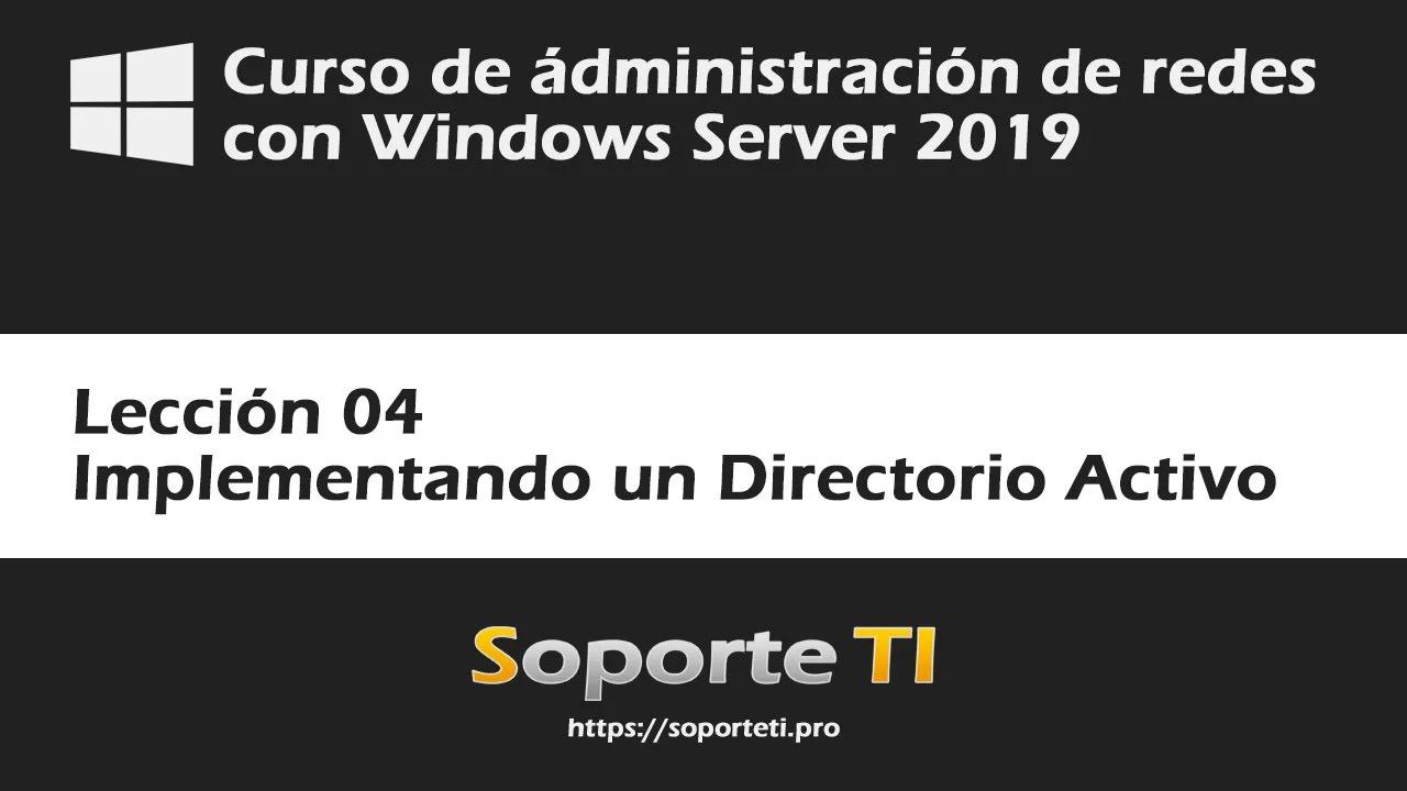 04. Implementando un Directorio Activo - Curso online de Windows Server ...