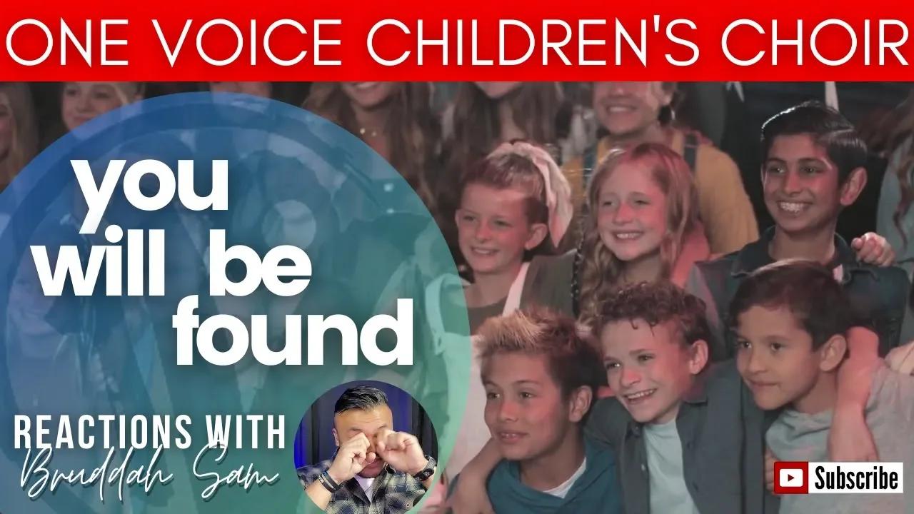 YOU WILL BE FOUND with ONE VOICE CHILDREN'S CHOIR | Bruddah🤙🏼Sam's ...