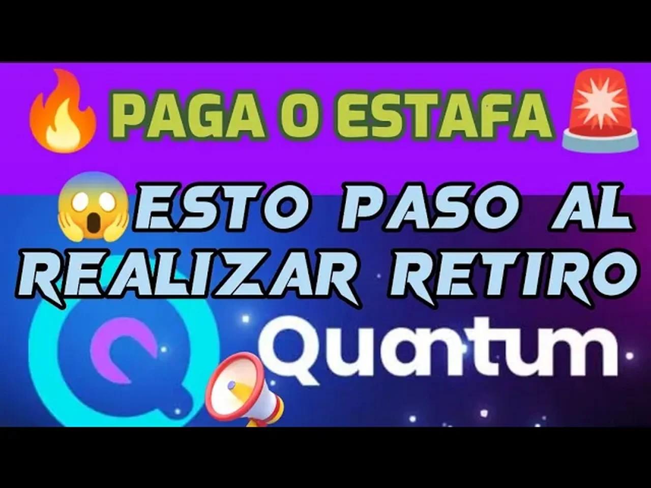 💰 ¿paga Quantum O Scam 🚨 Pruebas De Pago Quantum ¿estafa Quantum 3290
