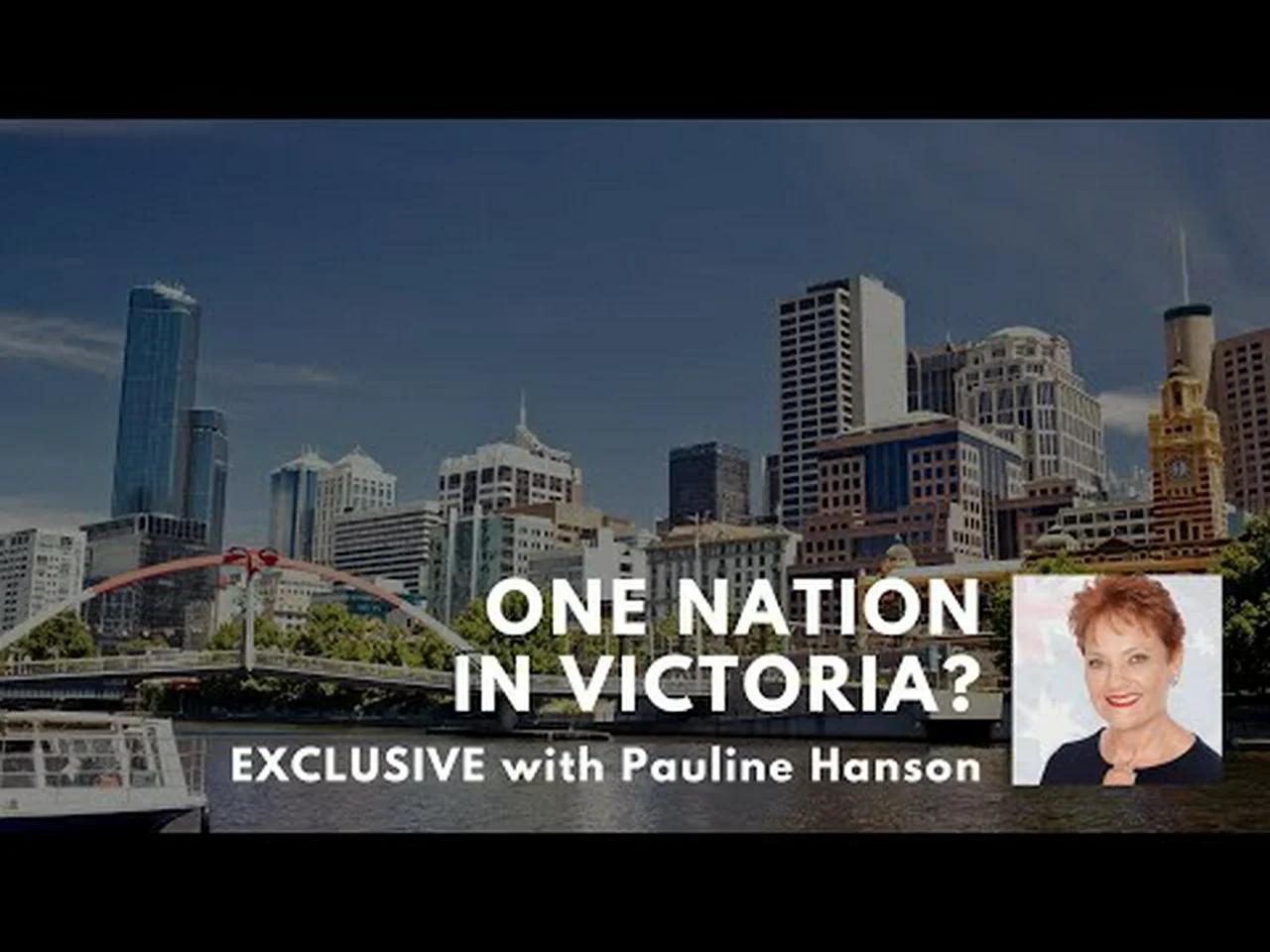 One Nation in Victoria? EXCLUSIVE with Pauline Hanson