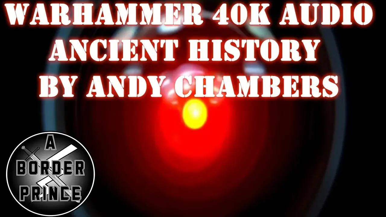 Let the Galaxy Burn / Ancient History by Andy Chambers warhammer 40k audio