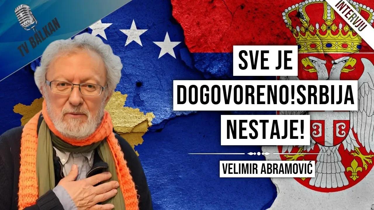 Velimir Abramović-Sve je dogovoreno!Srbija nestaje!
