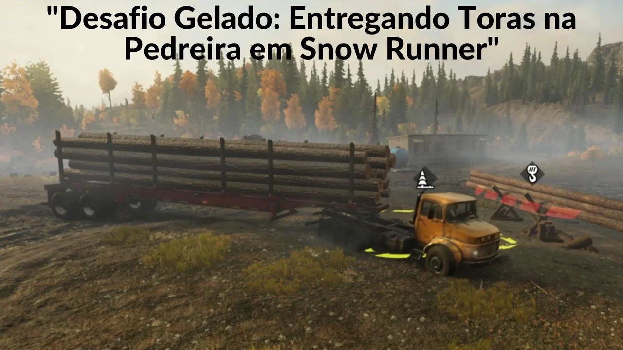 "Desafio Gelado: Entregando Toras na Pedreira em Snow Runner"