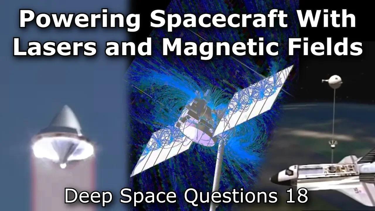 The Power of Magnets And Lasers - In Space! Deep Space Questions 18