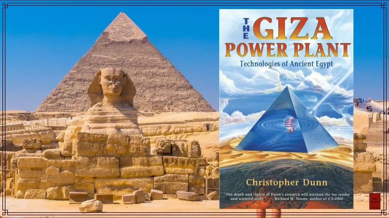 The Giza Power Plant by Christopher Dunn