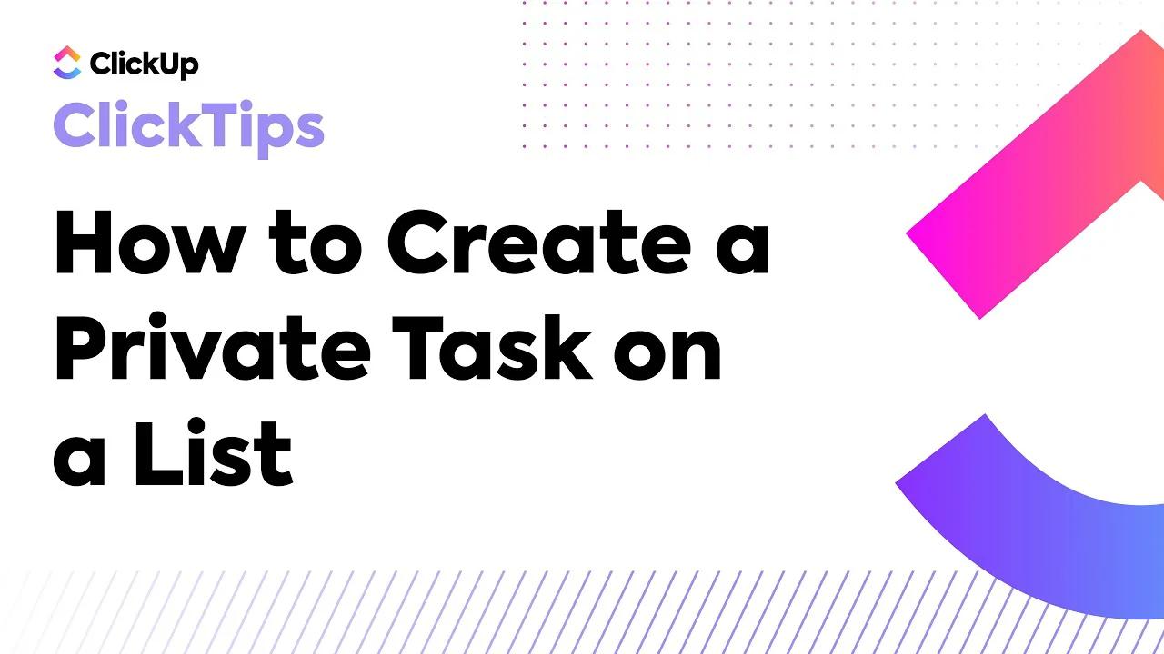 How to Create a Private Task on a List