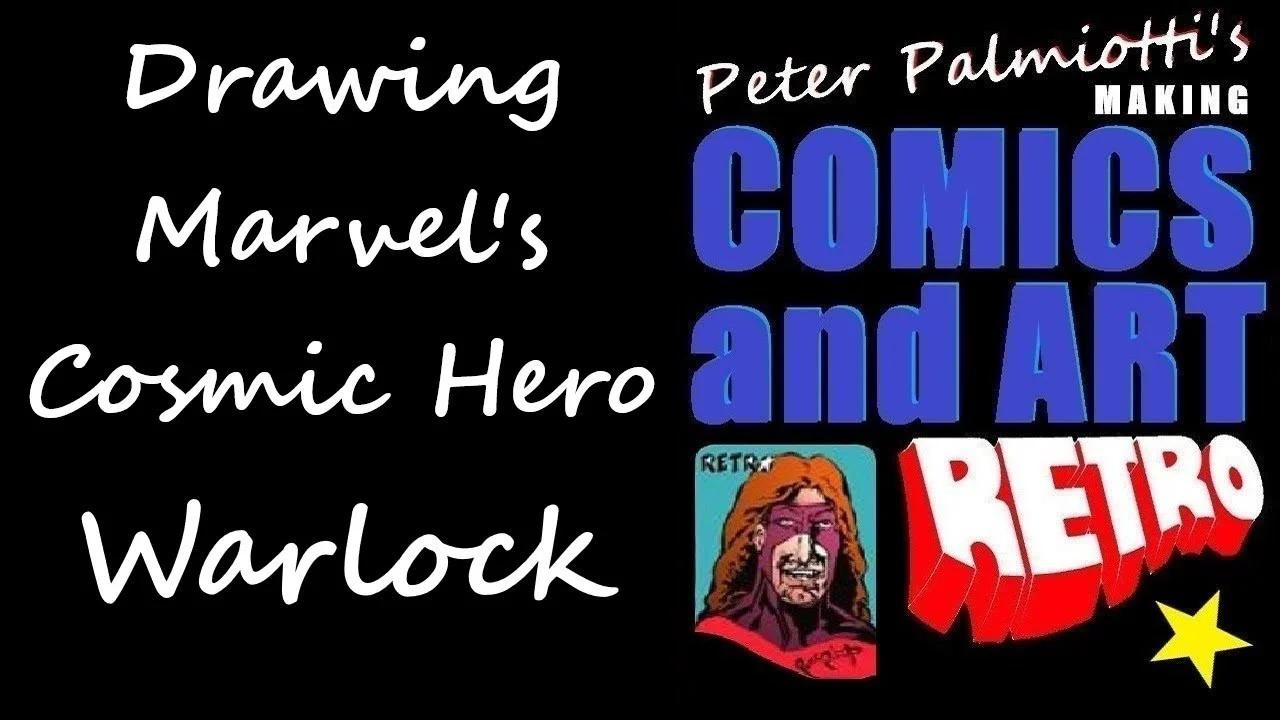 Drawing Marvel's Cosmic Hero Warlock - Making COMICS and ART EP 144