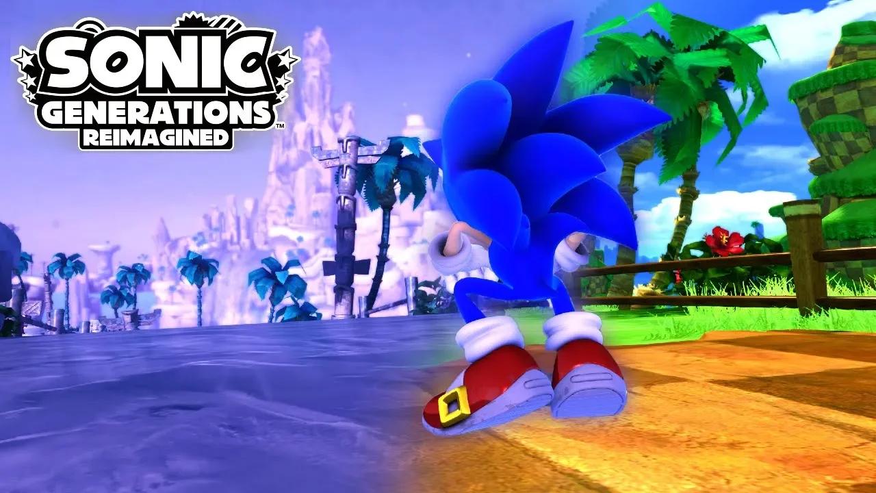 Sonic Generations Has Been REIMAGINED!!