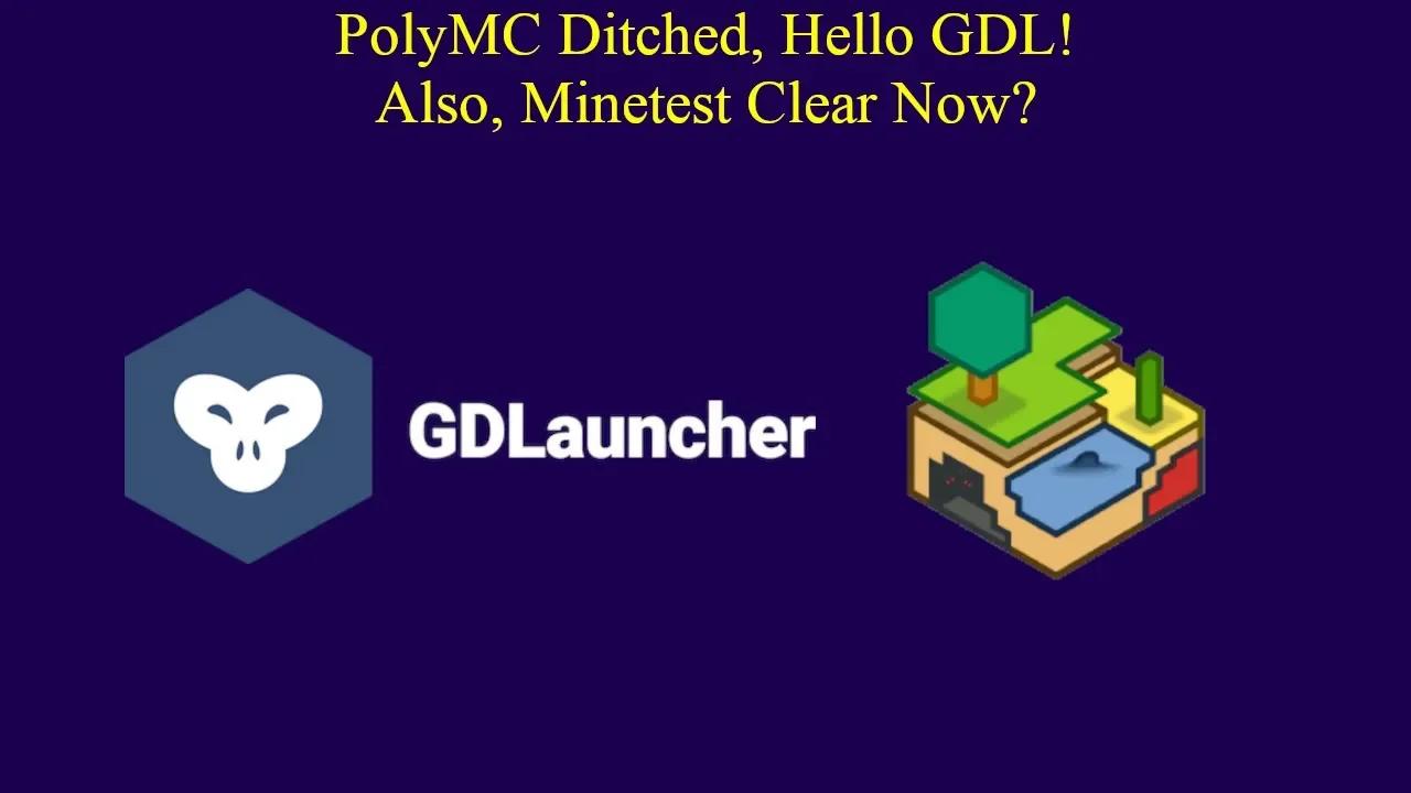 So I Chose Another Minecraft Launcher (Redundant) and Clarified Minetest