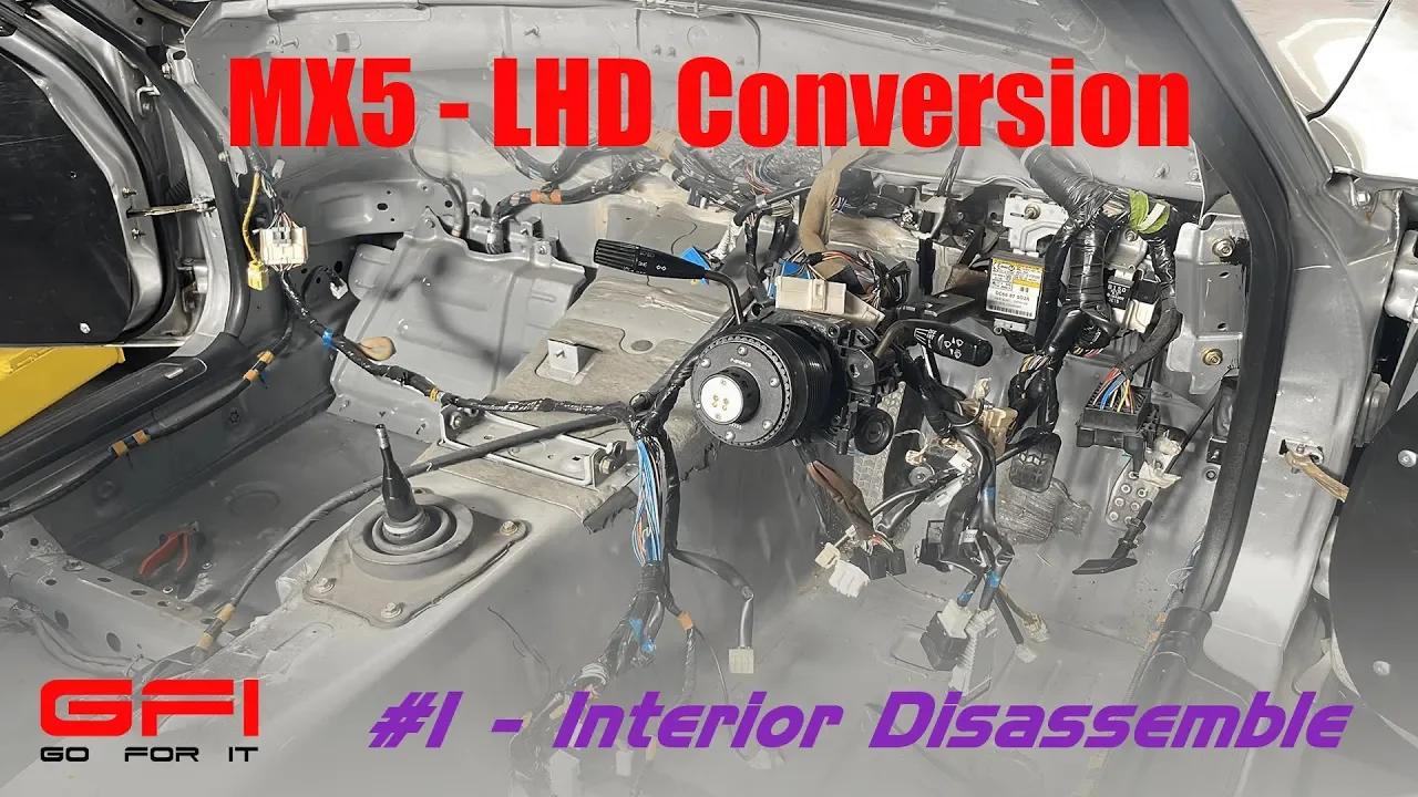 Mazda MX5 LHD Conversion #Part 1 - Interior Disassemble