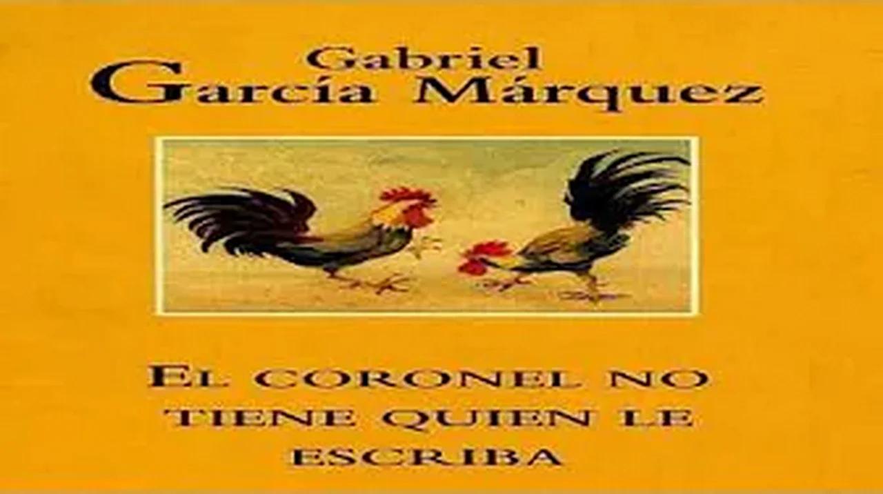 Resumen del libro El Coronel no tiene quien le escriba (Gabriel García ...