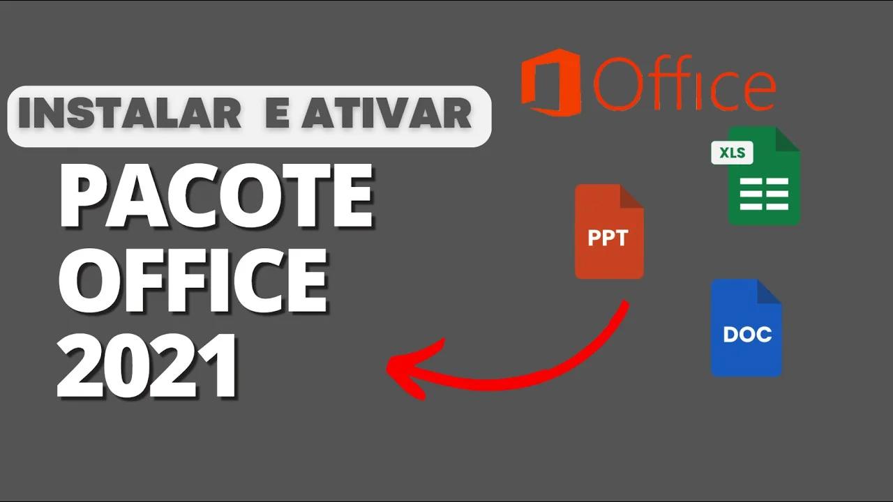Como INSTALAR e ATIVAR o Pacote Office 2021 Professional / 2024