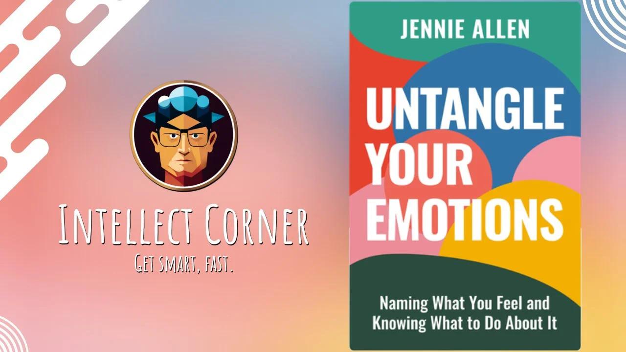 Untangle Your Emotions by Jennie Allen