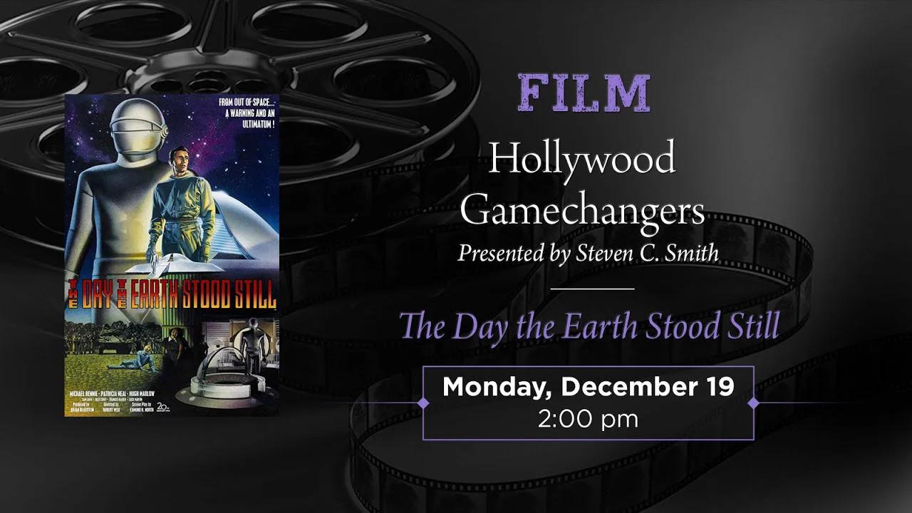 Hollywood Gamechangers with Steven C. Smith: The Day the Earth Stood ...