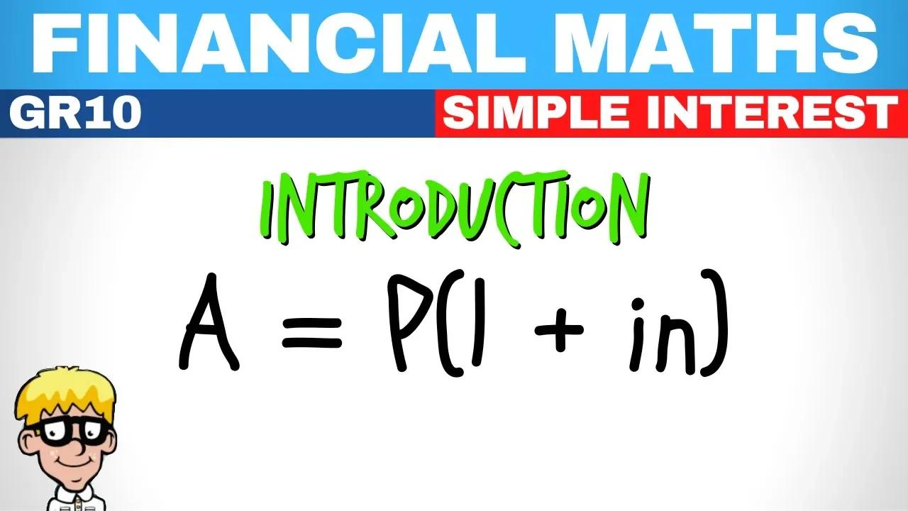 Financial Maths Grade 10 | Simple Interest Introduction