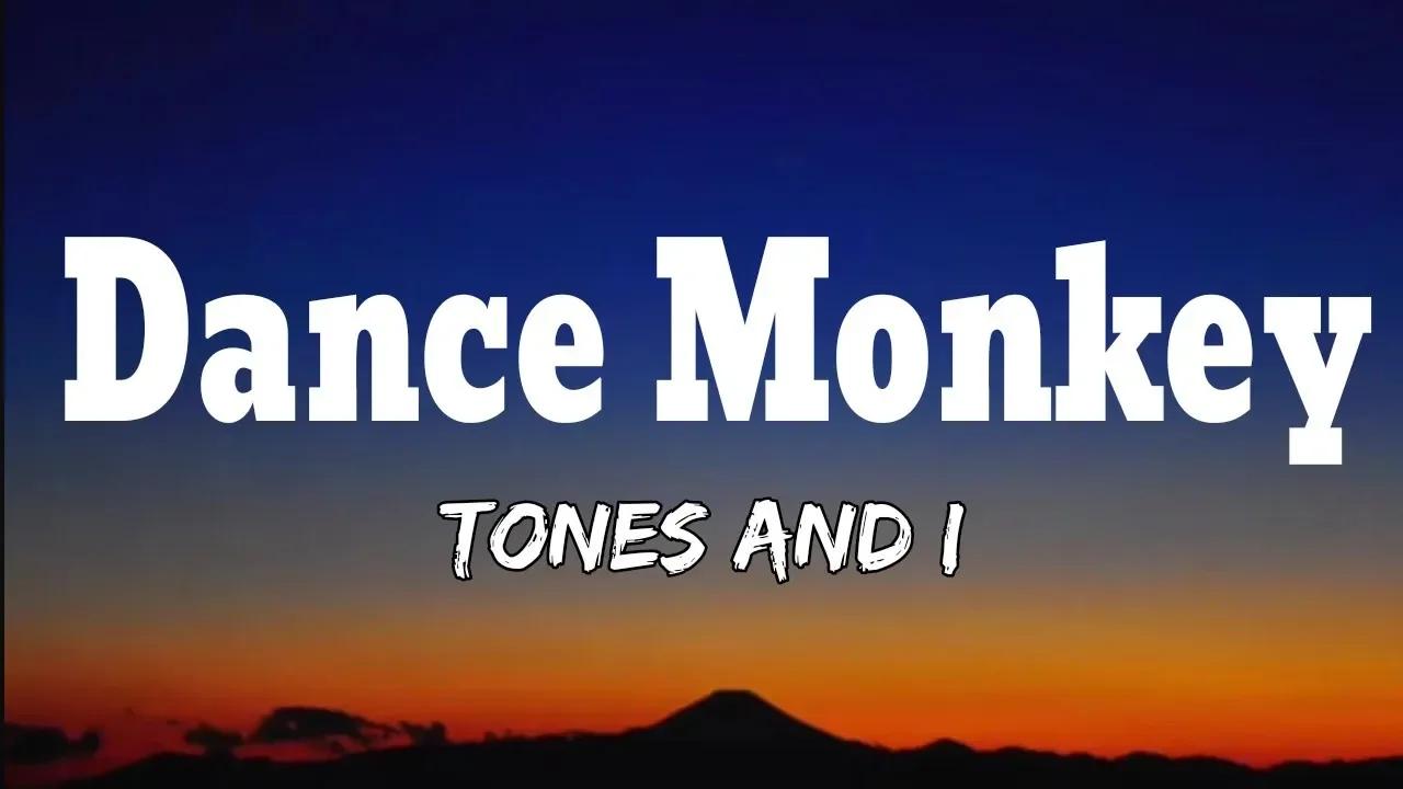 Tones And I - Dance Monkey (Lyrics)