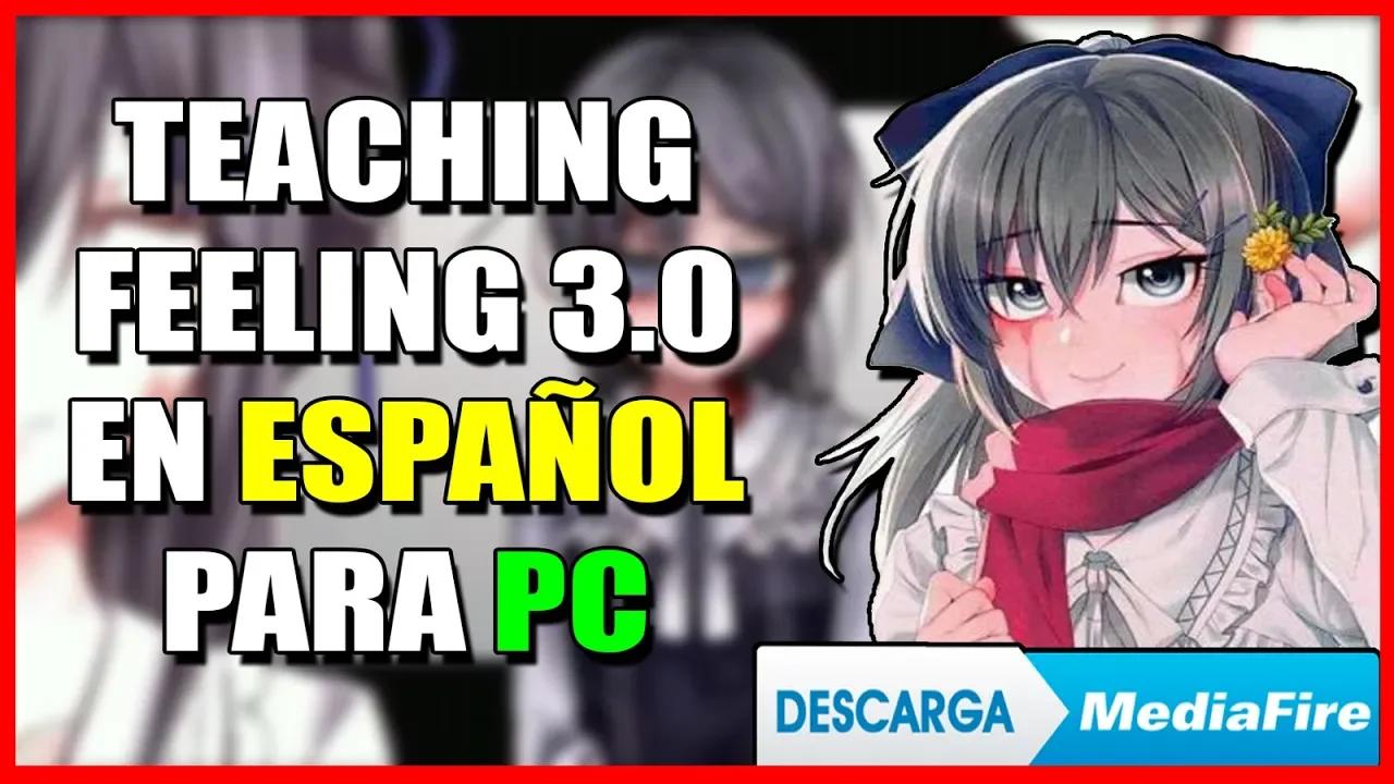 DESCARGAR Teaching Feeling 3.0 FULL ESPAÑOL para PC | Mediafire