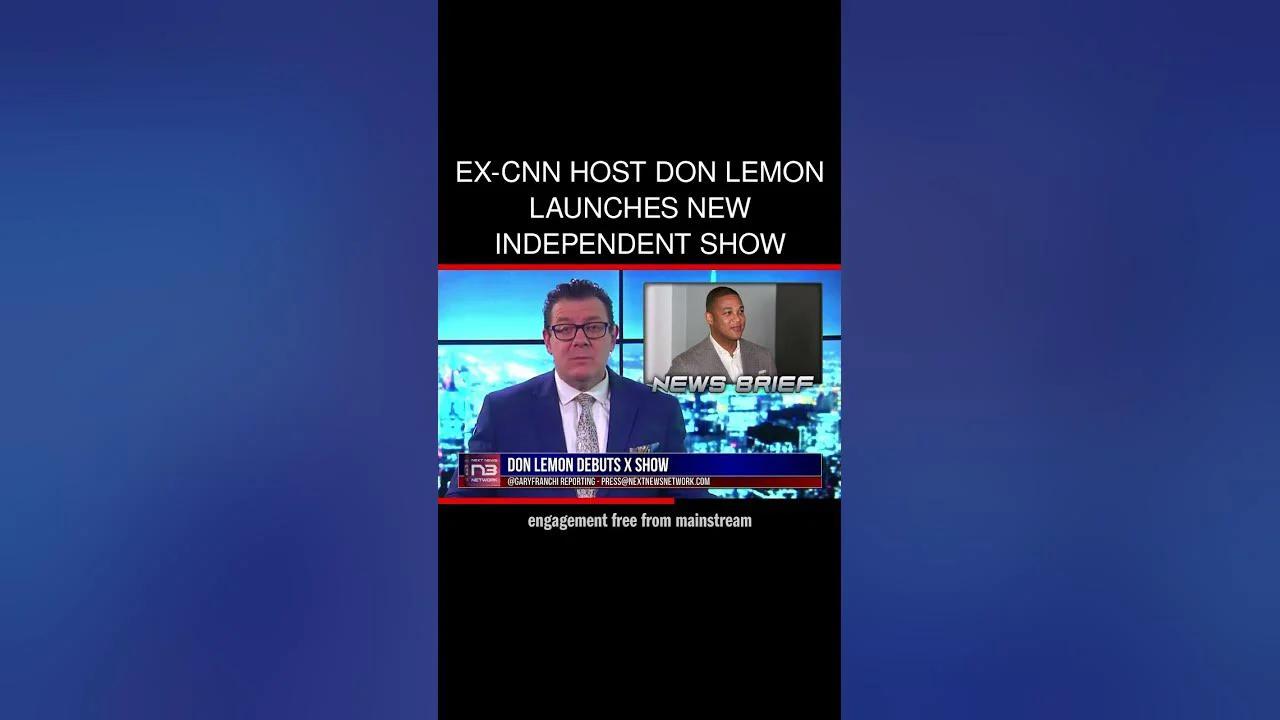 Journalist Don Lemon launches 'The Don Lemon Show' on X platform ...