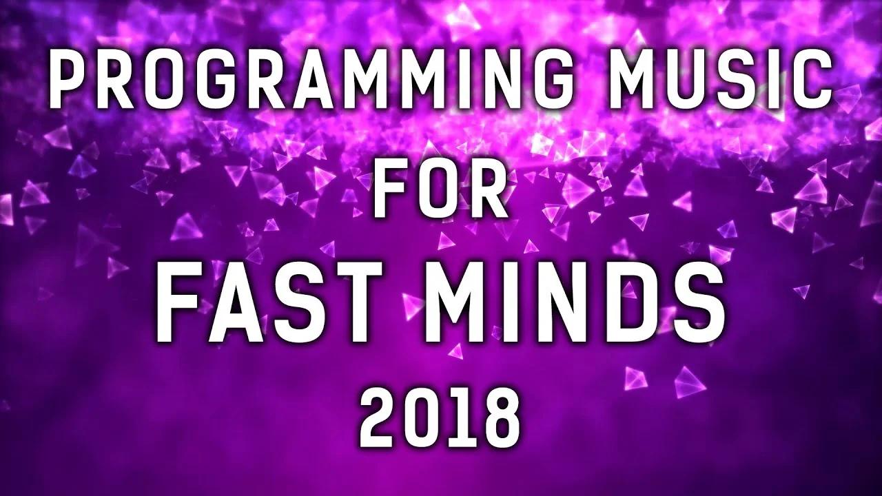 PROGRAMMING MUSIC for FAST MINDS 2018