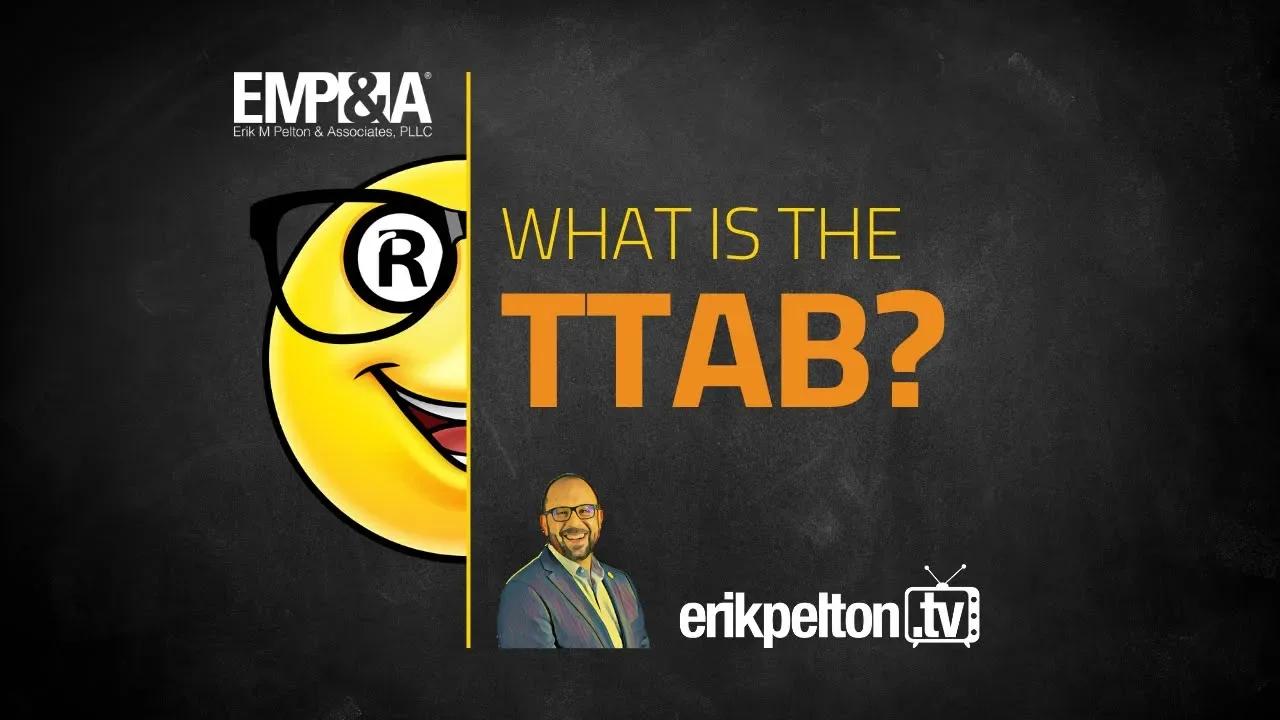 What Is the TTAB?