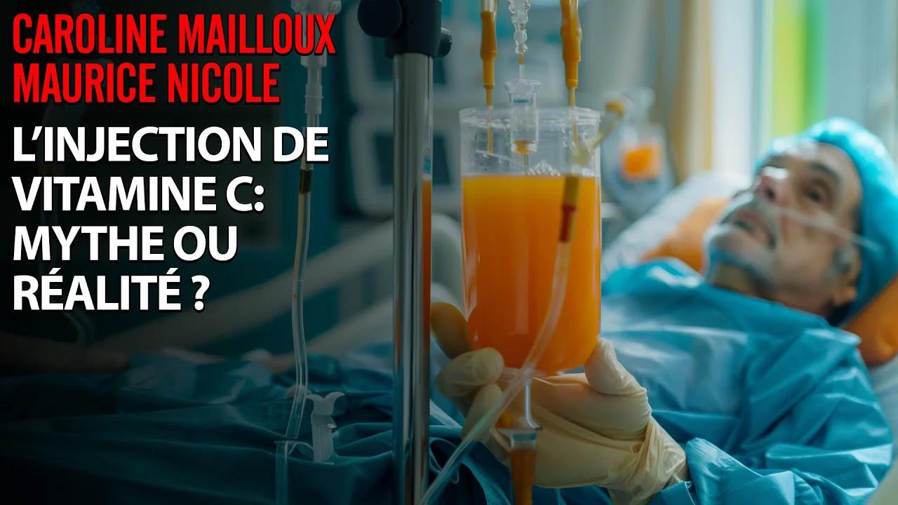 CAROLINE MAILLOUX & MAURICE NICOLE: INJECTIONS DE VITAMINE C - MYTHE OU ...