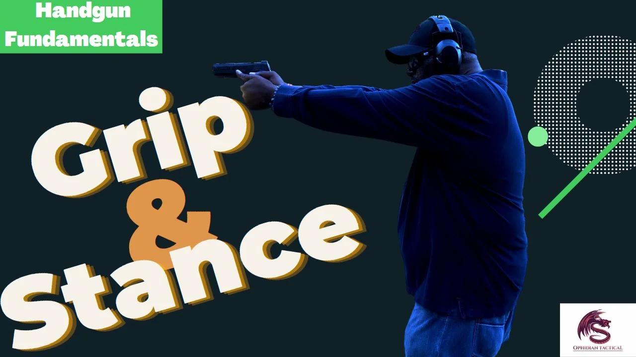 Shooting Stance and Pistol Grip | Instructor's Guide to Handgun ...