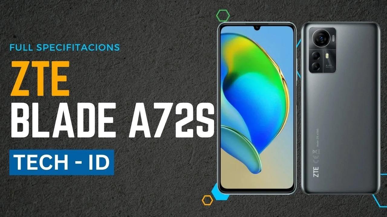 ZTE Blade A72s Full Specifitacions | TECH - ID